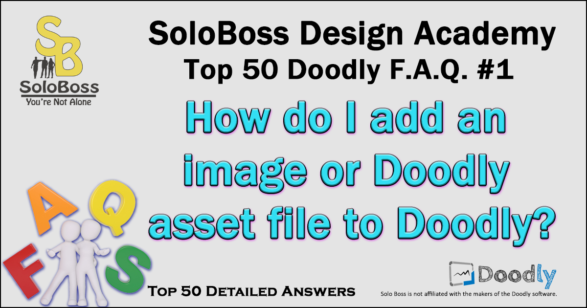 Solo Boss Top 50 Doodly F.A.Q.: How do I add an image or Doodly asset ...